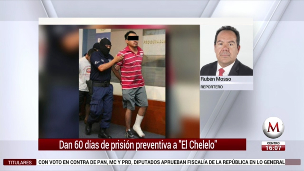 Notifican a 'El Chelelo' requerimiento de EU - Grupo Milenio