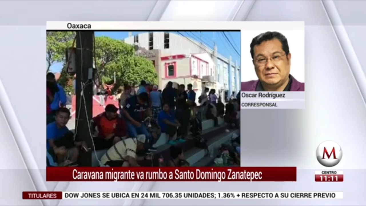 Caravana migrante va rumbo a Santo Domingo Zanatepec - Grupo Milenio