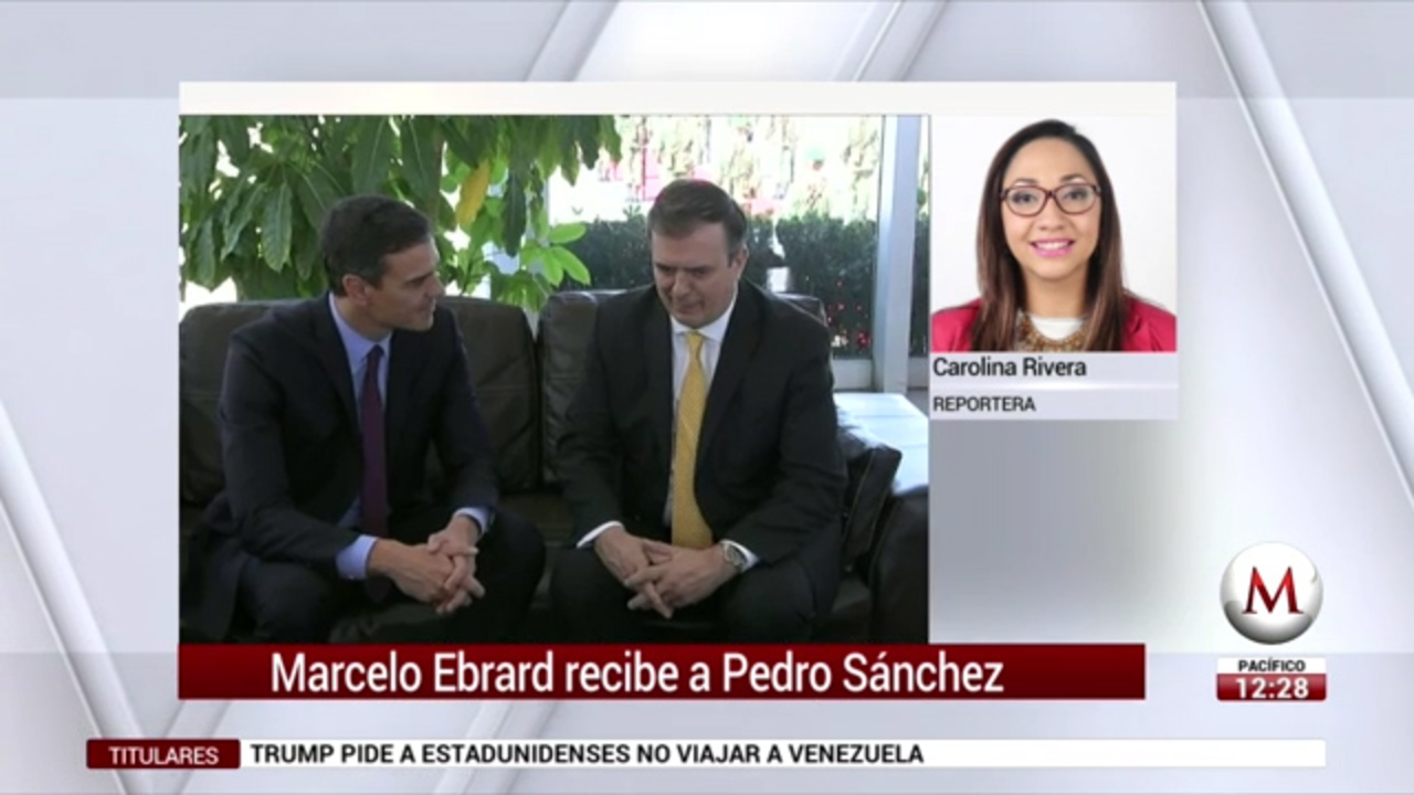 Marcelo Ebrard recibe a Pedro Sánchez - Grupo Milenio