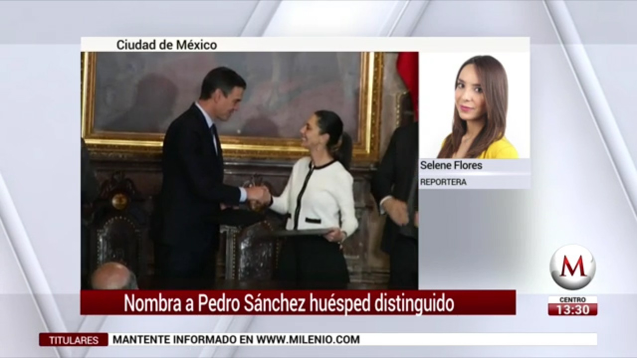 Además de madrileño soy "chilango": Pedro Sánchez - Grupo Milenio
