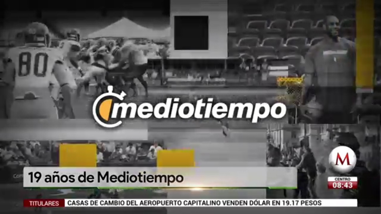 Mediotiempo cumple 19 años- Grupo Milenio