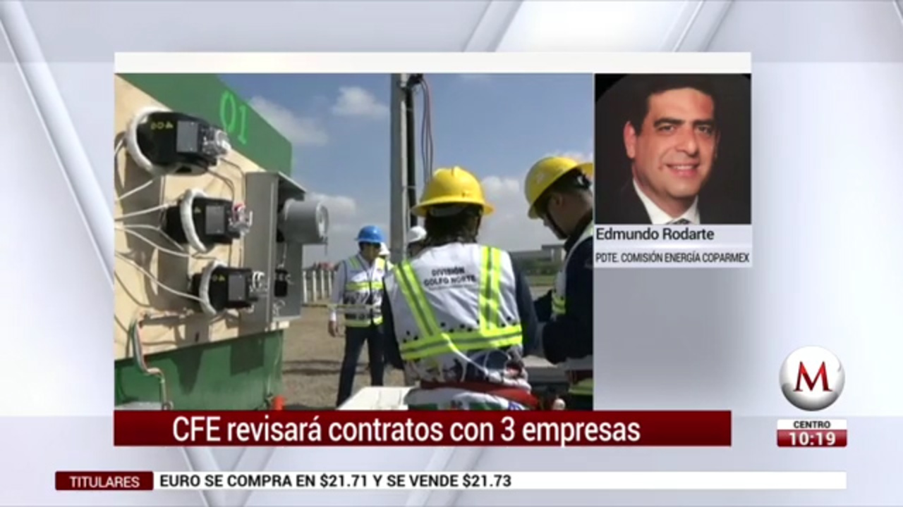 Cfe Revisará Contratos Con 3 Empresas Edmundo Rodarte Grupo Milenio