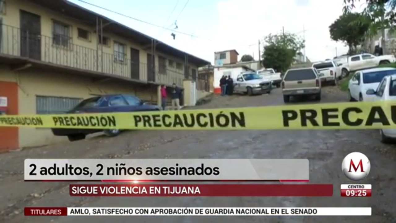 Sigue violencia en Tijuana- Grupo Milenio