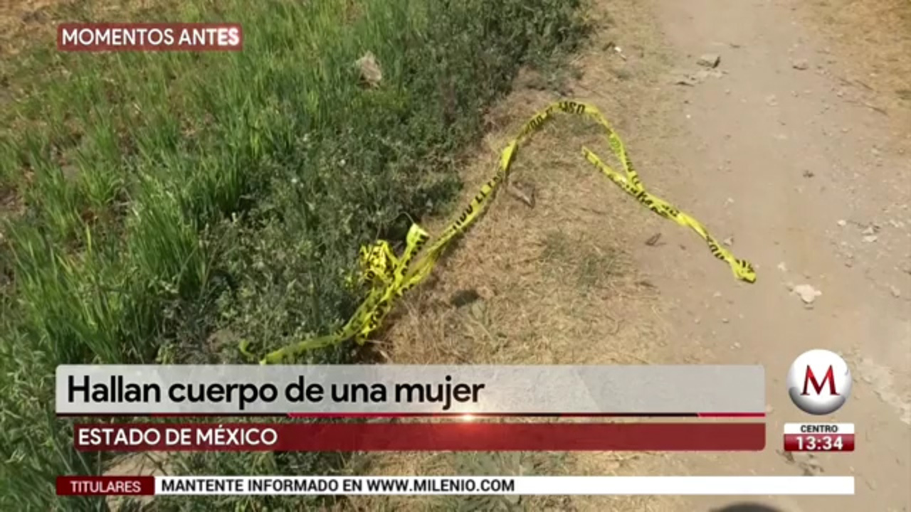 Hallan cuerpo de una mujer en el Estado de México - Grupo Milenio