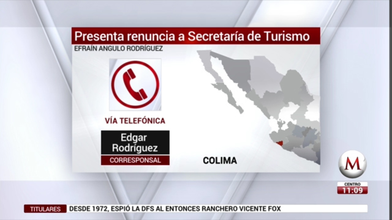 Efraín Angulo Rodríguez presenta renuncia a Secretaría de Turismo ...
