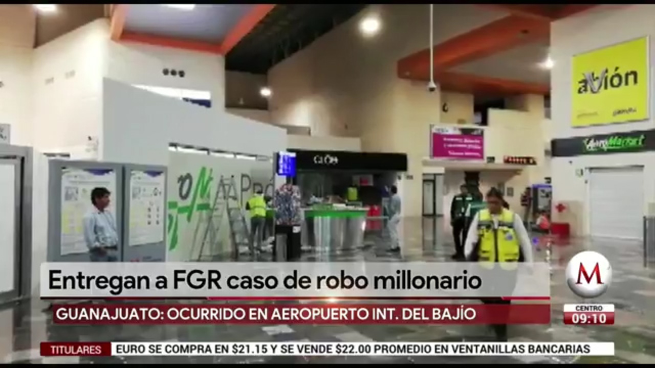 Atrae FGR robo histórico al Aeropuerto del Bajío - Grupo Milenio
