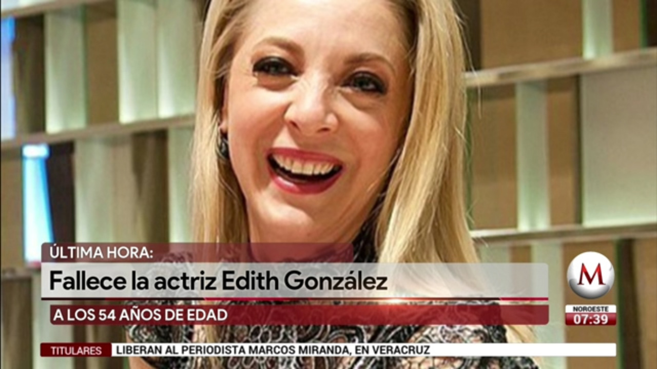 Edith González muere a los 54 años de edad - Grupo Milenio