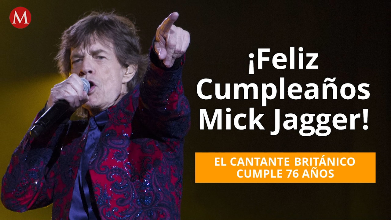 ¡Feliz Cumpleaños Mick Jagger!- Grupo Milenio