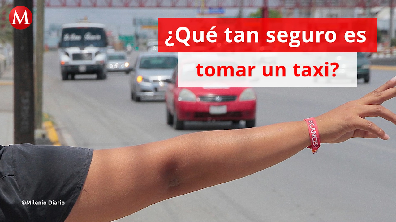 ¿Qué tan seguro te sientes al tomar un taxi?- Grupo Milenio