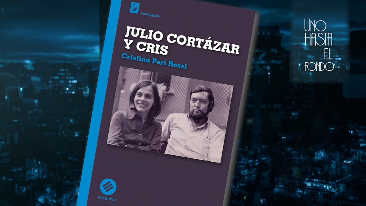 Uno Hasta el Fondo, con Gil Gamés. Peri Rossi recuerda a Cortázar ...