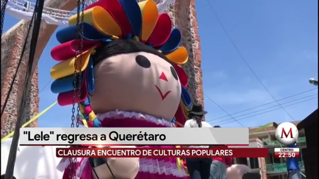 Regresa a Querétaro la Muñeca Lele al concluir una gira internacional ...