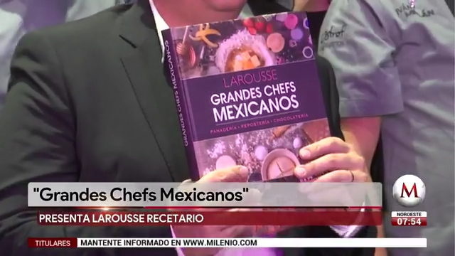 Larousse presenta "Grandes Chefs Mexicanos", recetario de los mejores ...