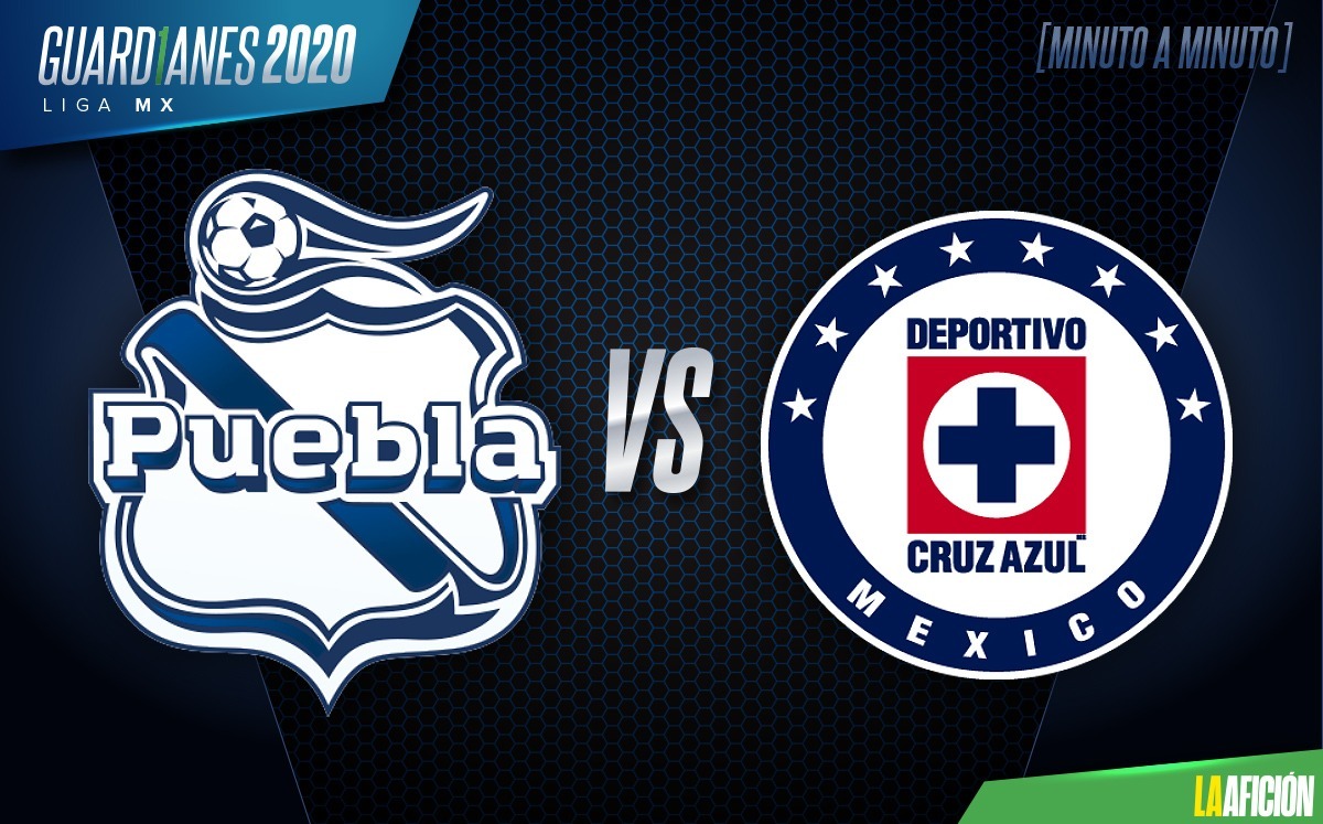 Puebla vs Cruz Azul, en vivo: minuto a minuto del partido de Liga MX ...