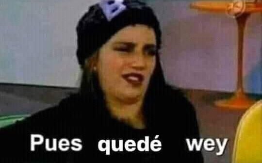 Qué significa 'Quedé' en los memes y cuál es su origen- Grupo Milenio