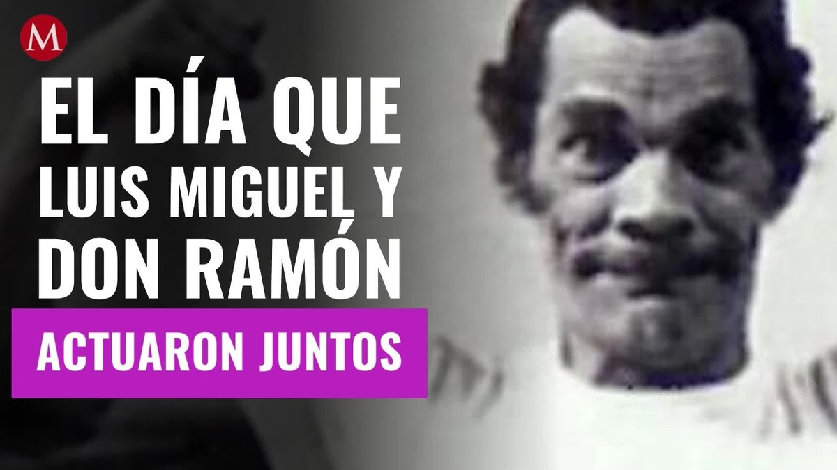 Luis Miguel. El día que actuó junto a Don Ramón | Video - Grupo Milenio