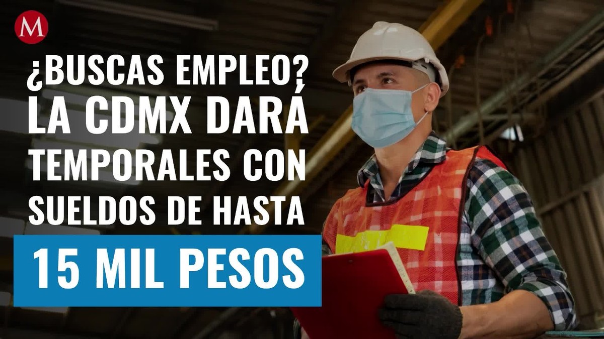 CdMx dará 15 mil empleos temporales de septiembre a diciembre - Grupo ...