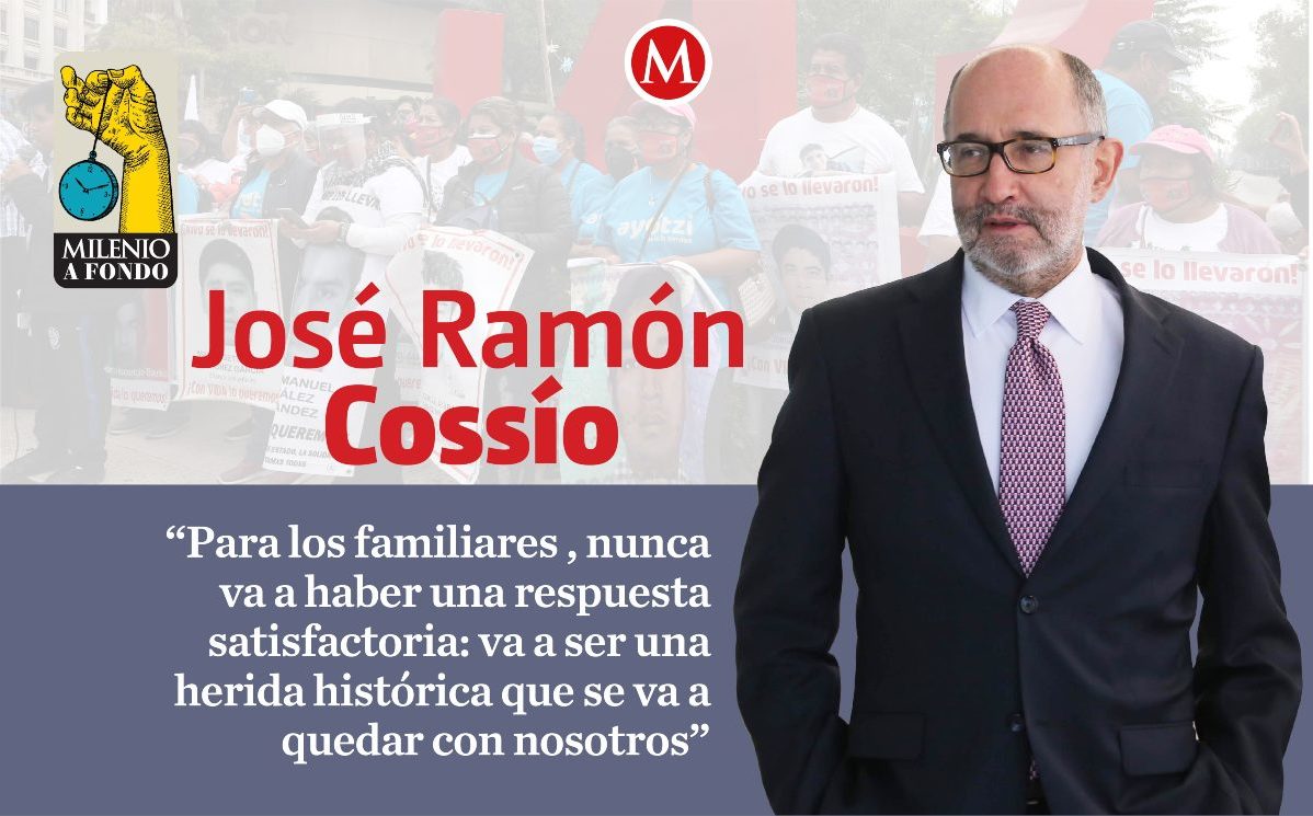 El 68, Ayotzinapa y el uso político del derecho: José Ramón Cossío ...
