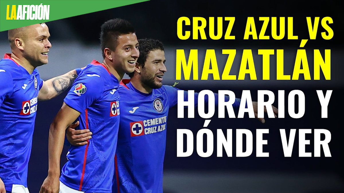 Cruz Azul vs Mazatlán dónde ver EN VIVO. Transmisión Liga Mx 2021 ...