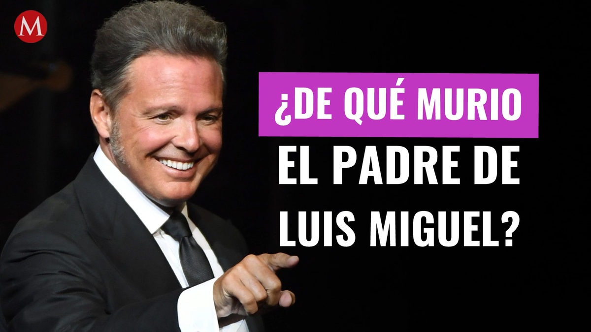 De qué murió Luisito Rey, papá de Luis Miguel - Grupo Milenio