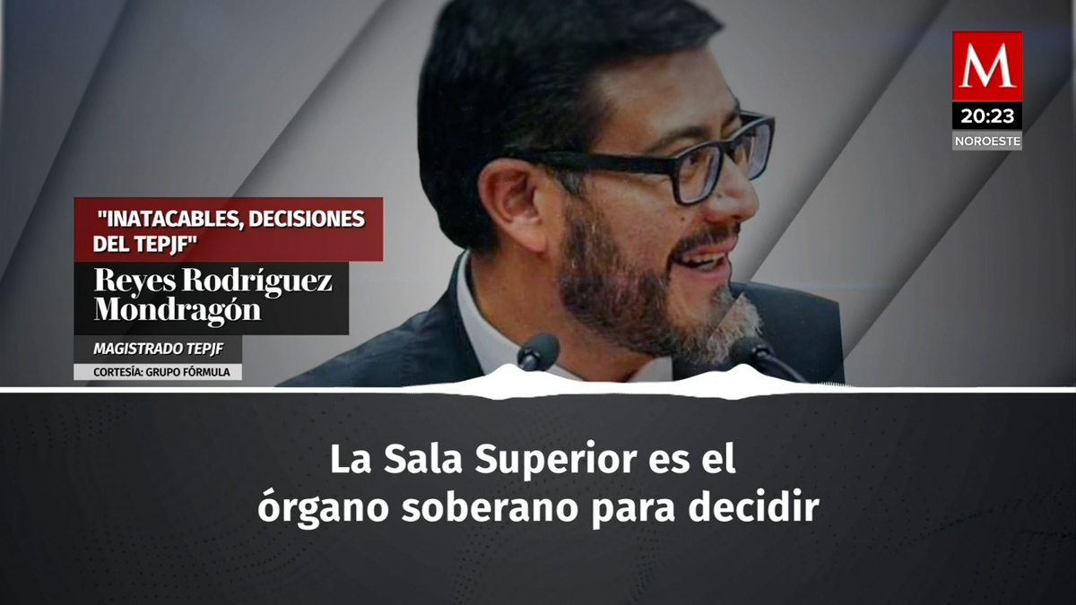 Reyes Rodríguez: Decisiones de Sala Superior del TEPJF son inatacables ...