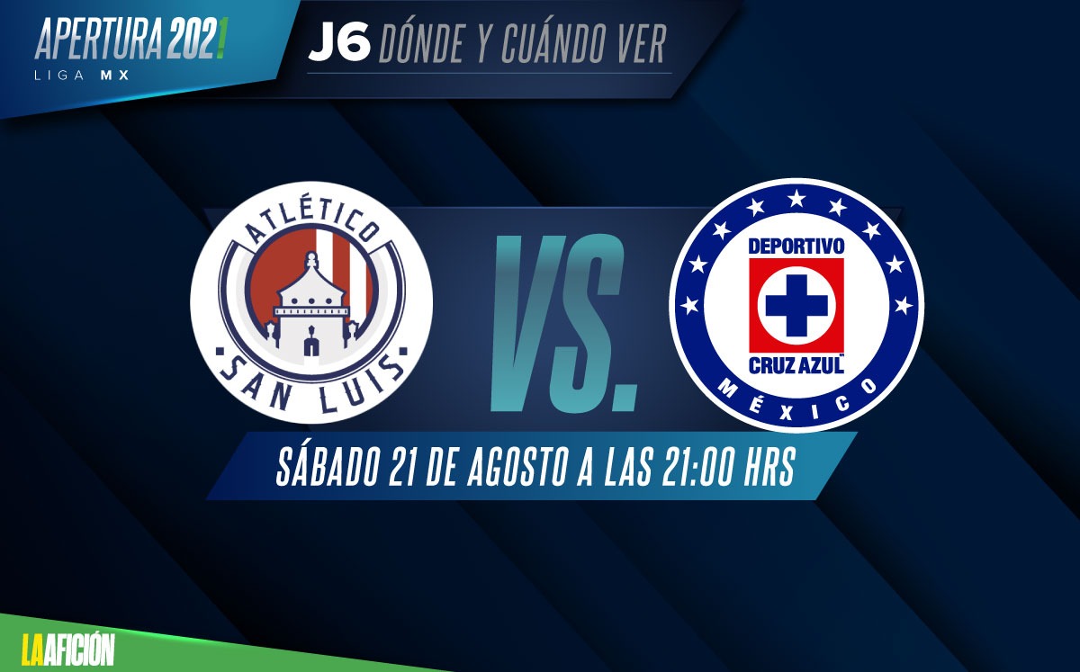 San Luis vs Cruz Azul: Horario y dónde ver | jornada 6 Apertura 2021 ...