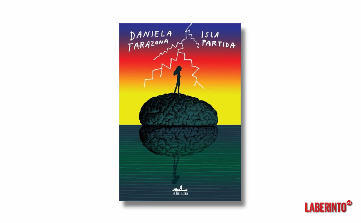 'Isla partida', de Daniela Tarazona | Crítica del libro- Grupo Milenio