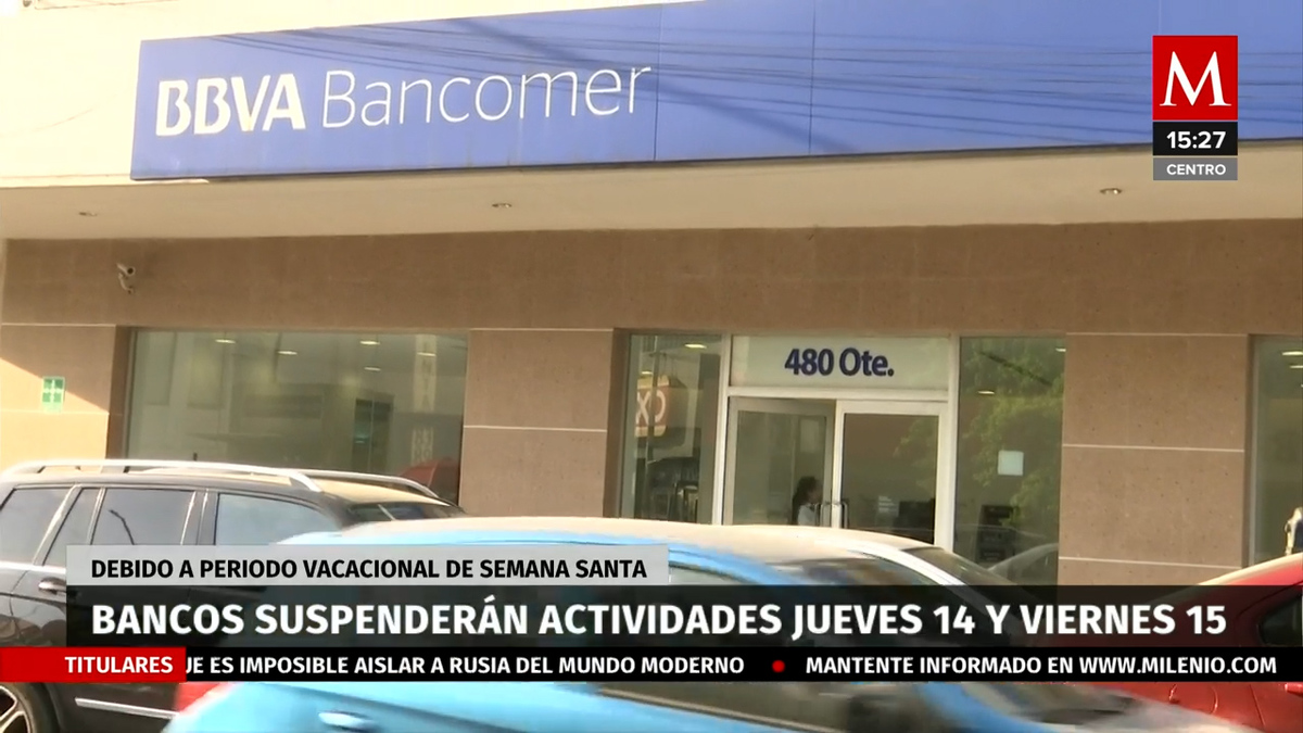 ¡Qué no se te pase! Bancos no abren jueves y viernes de Semana Santa- Grupo Milenio