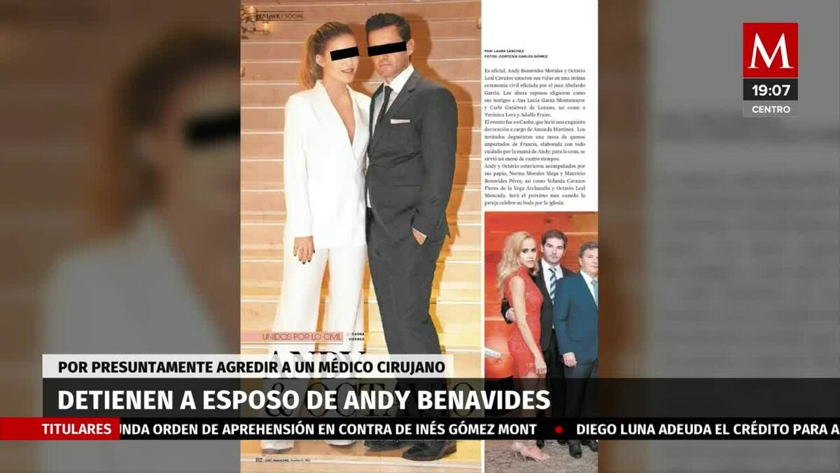 Octavio Leal, esposo de Andy Benavides, es detenido en Nuevo León ...