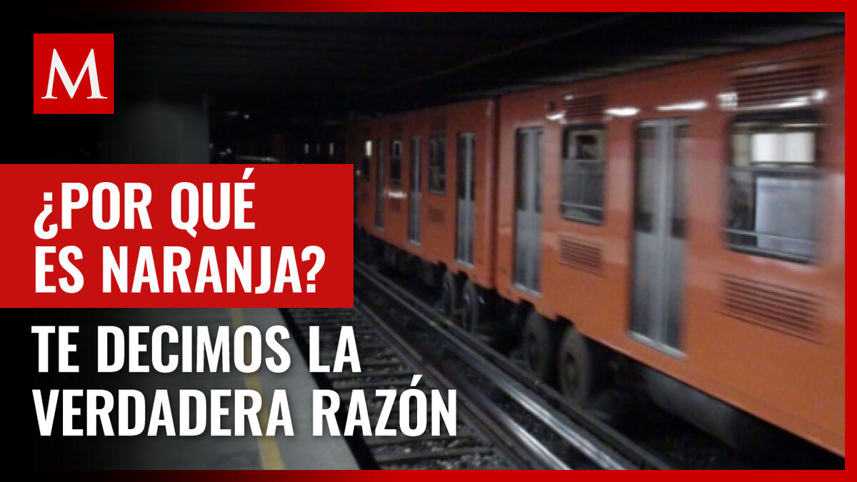 Metro CdMx: Por qué los vagones y trenes son de color naranja- Grupo ...
