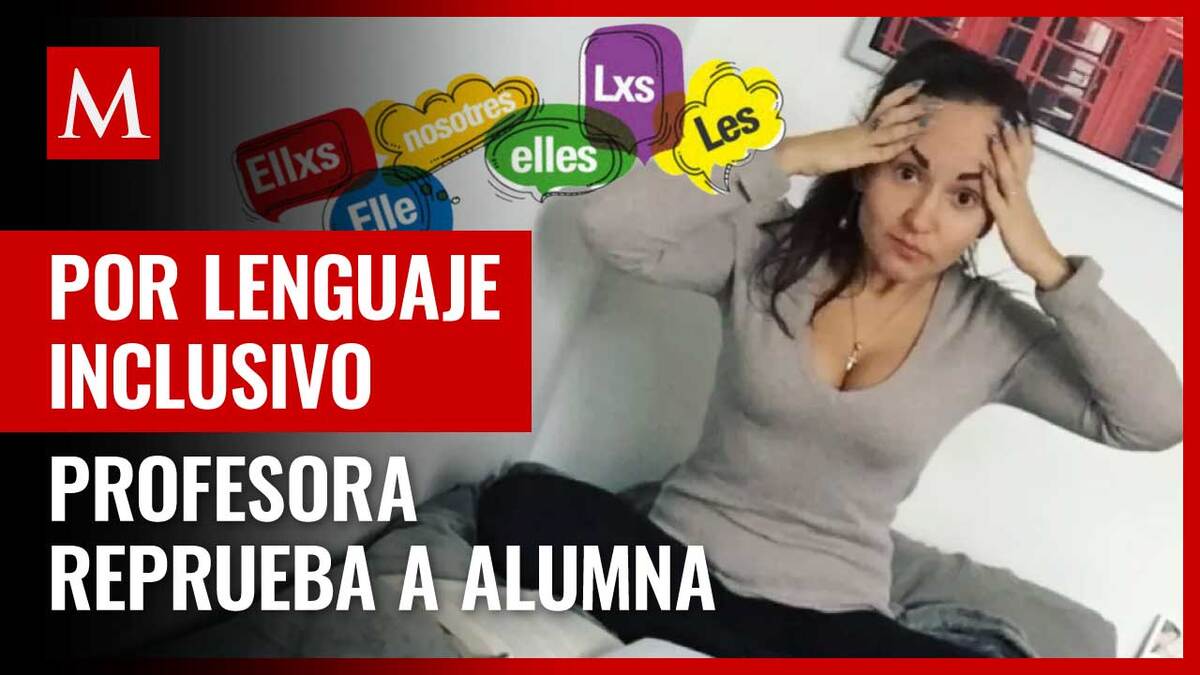 Twitter. Profesora reprueba alumna por ensayo con lenguaje inclusivo ...