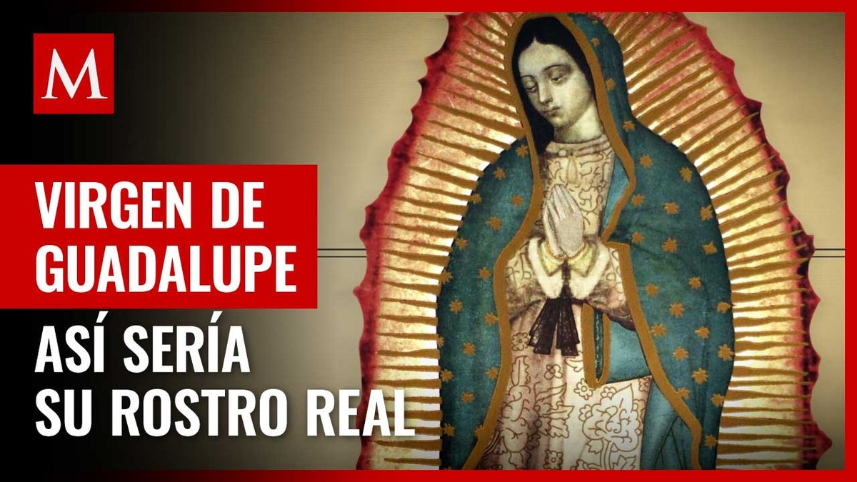 Virgen de Guadalupe: Así se ve su rostro real recreado con IA- Grupo Milenio