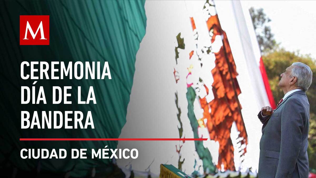 AMLO encabeza ceremonia por el Día de la Bandera, desde Campo Marte ...