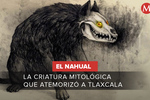 Leyenda de La Nahuala; la criatura mitológica que atemorizó Puebla - Grupo Milenio