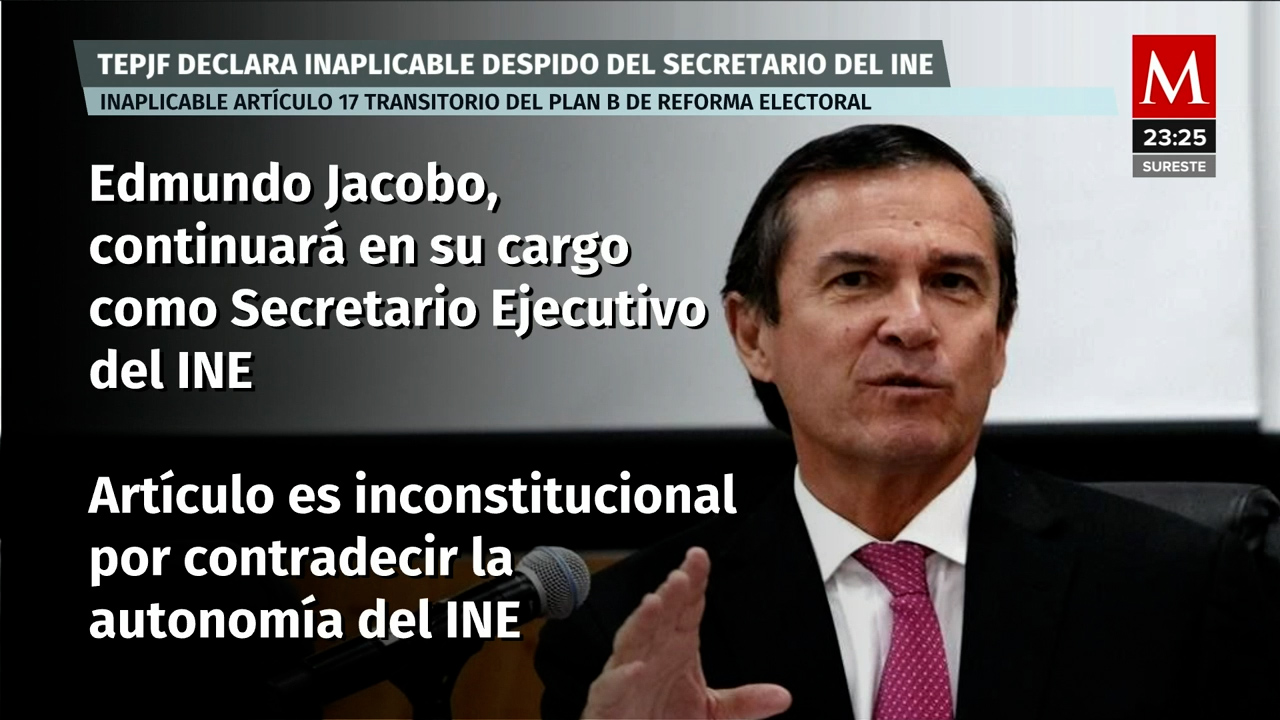 TEPJF declara inaplicable despedir a Edmundo Jacobo como secretario ...