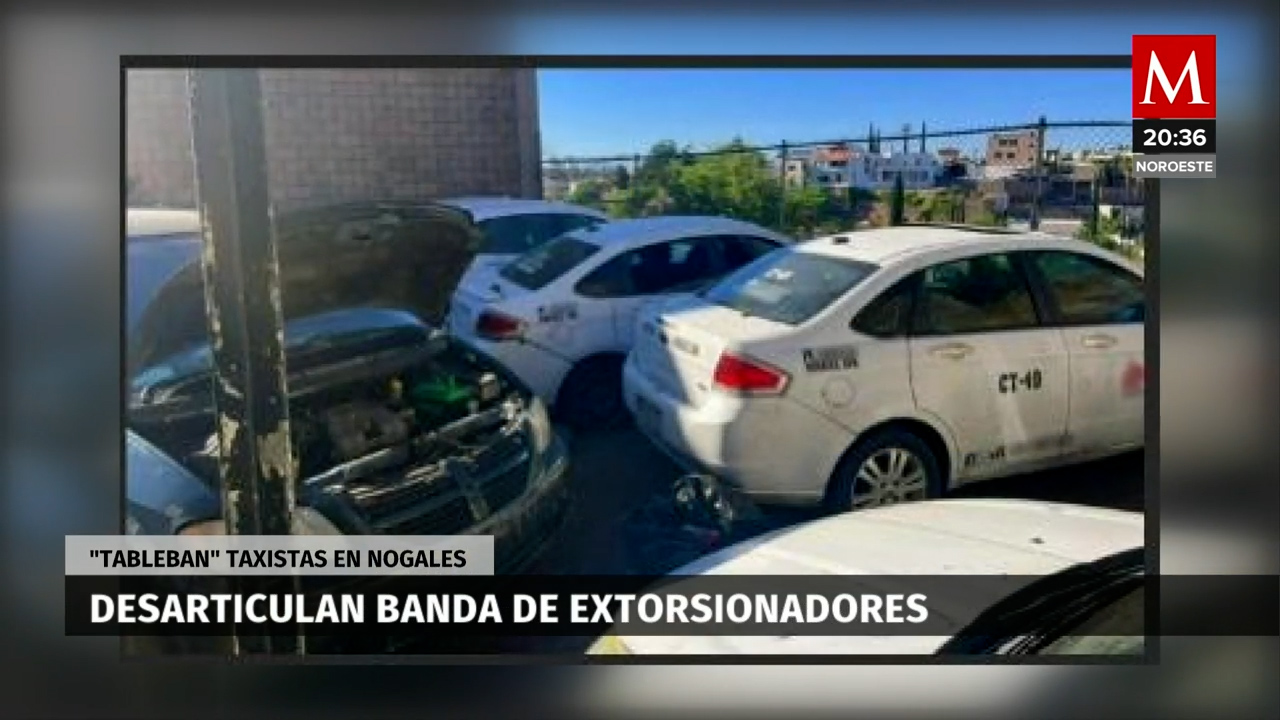 En Sonora, desarticulan banda que extorsionaba a 'tablazos' a taxistas ...