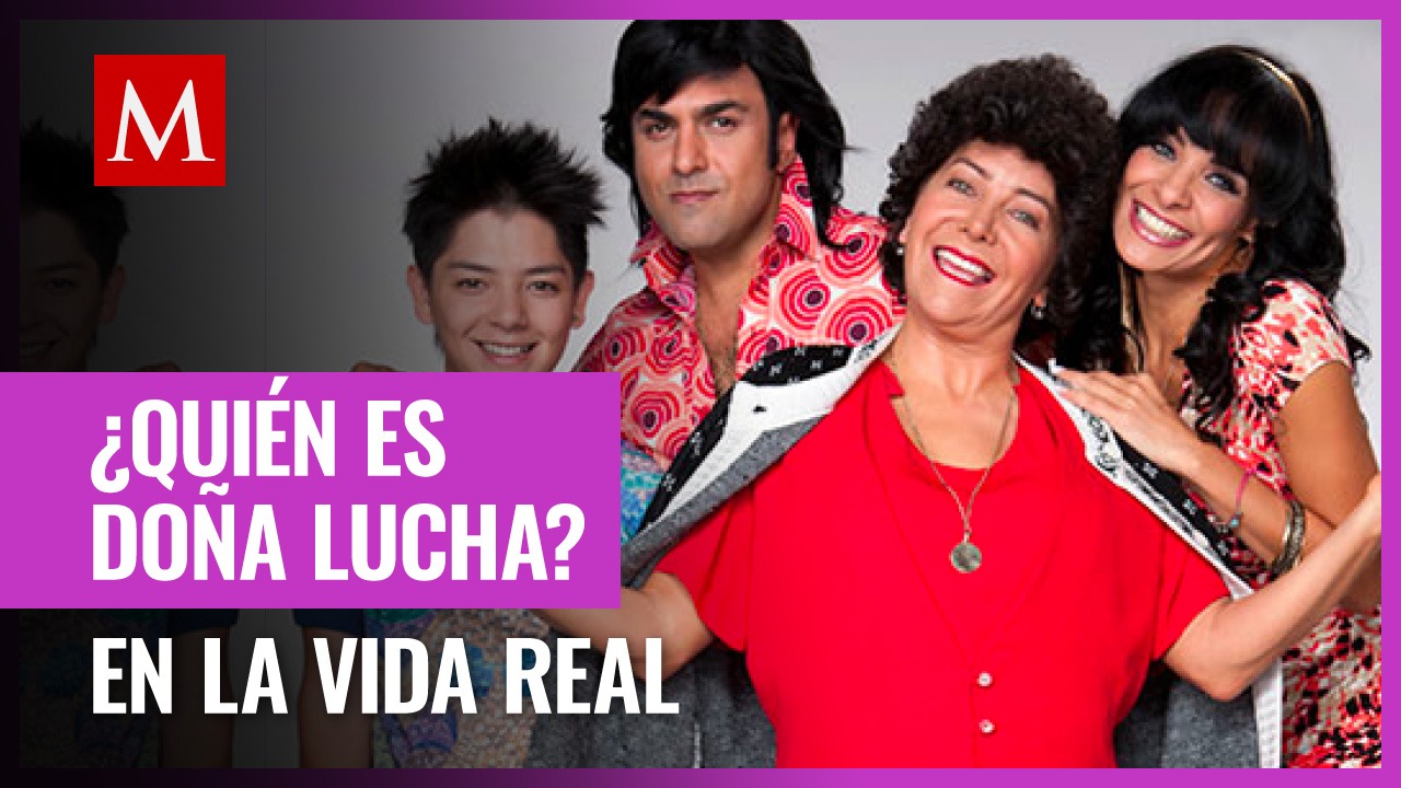 Doña Lucha en la vida real; así se inspiró personaje de Mara Escalante ...