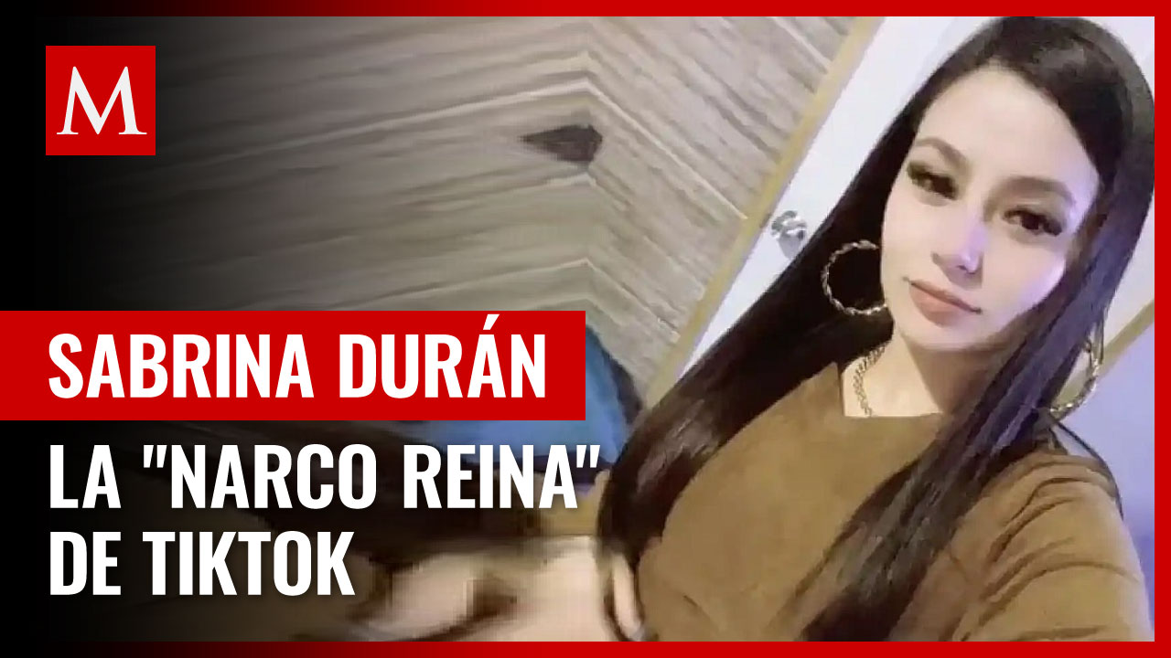 Asesinan a Sabrina Durán, la "Narco Influencer" de TikTok- Grupo Milenio