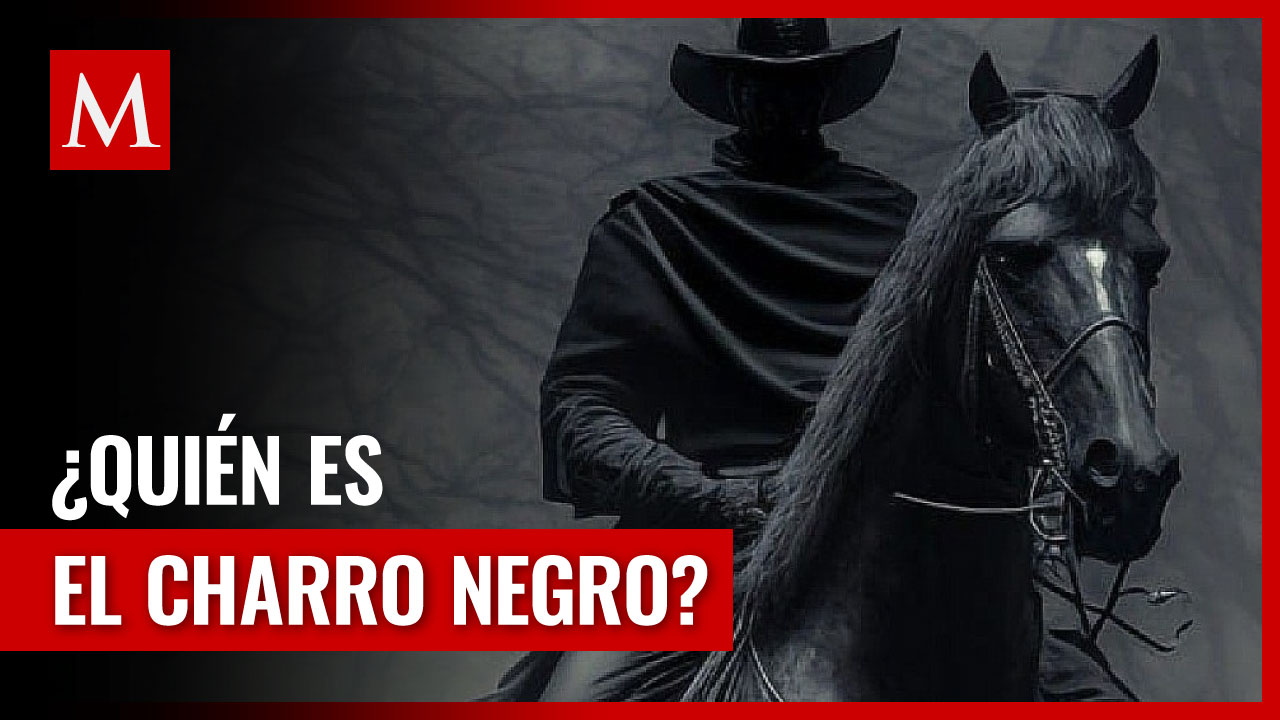 Leyendas mexicanas en día de muertos: La sombra del Charro Negro- Grupo Milenio