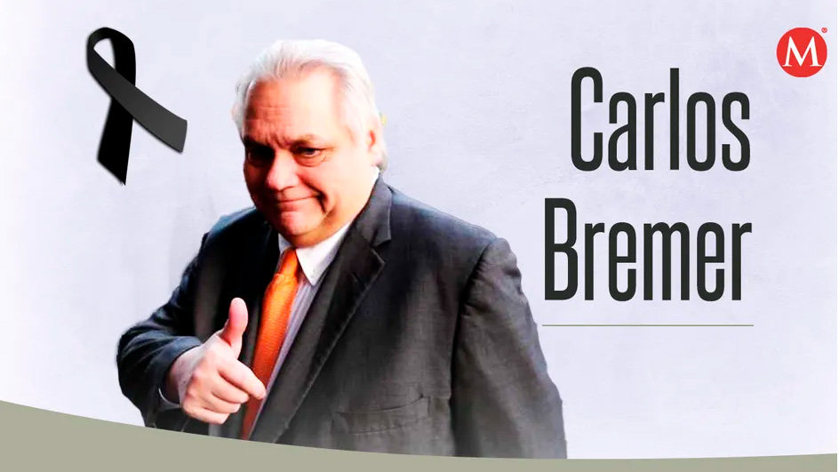 Carlos Bremer pierde la vida a los 63 años de edad- Grupo Milenio
