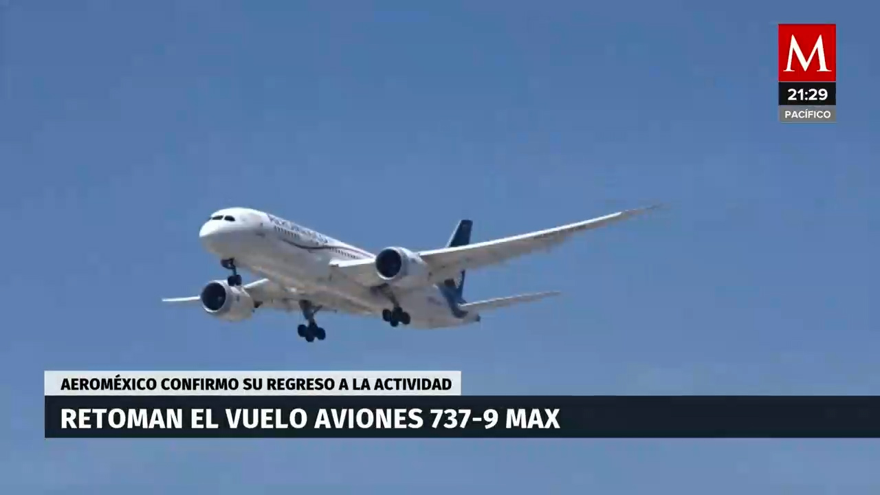 Aeroméxico retoma vuelos de su flota Boeing 737-9 Max- Grupo Milenio