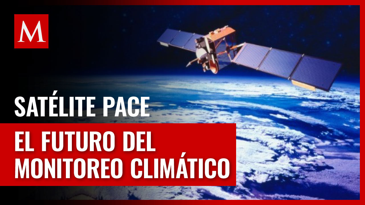 Pace el satélite que transformará nuestra comprensión de los océanos y ...