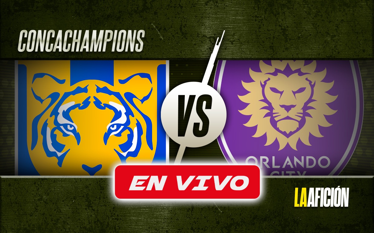 Tigres vs. Orlando City EN VIVO | Octavos Concachampions 2024- Grupo ...