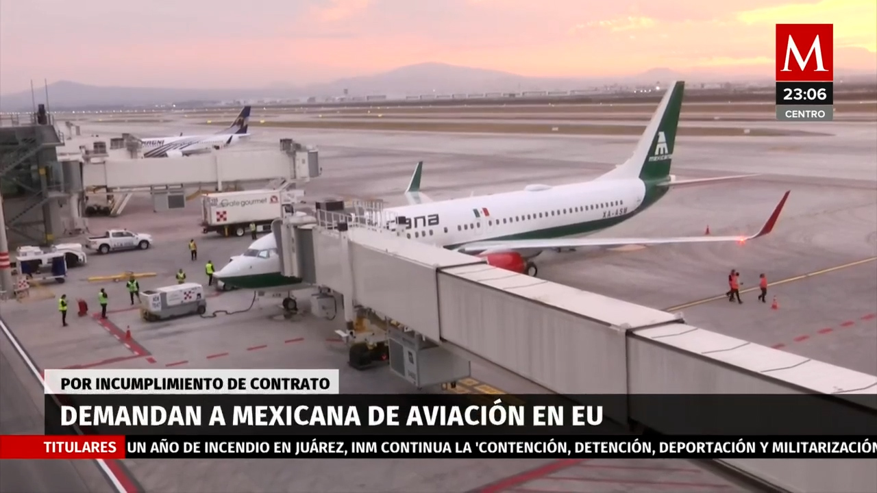 Demandan a Mexicana de Aviación por incumplimiento de contrato- Grupo Milenio