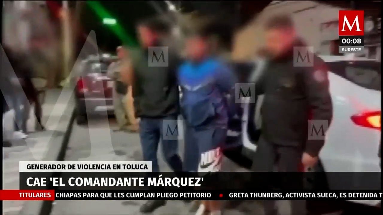 Detención del 'Comandante Márquez' por extorsiones en Toluca- Grupo Milenio