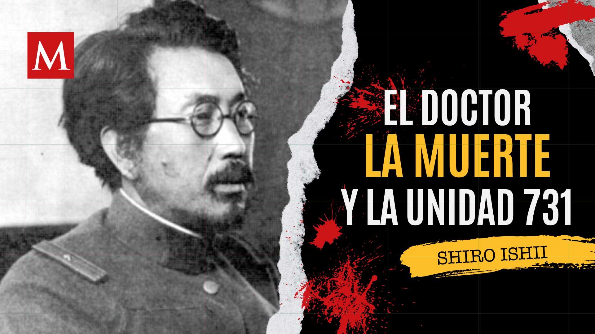 Shiro Ishii y las atrocidades de la Unidad 731- Grupo Milenio