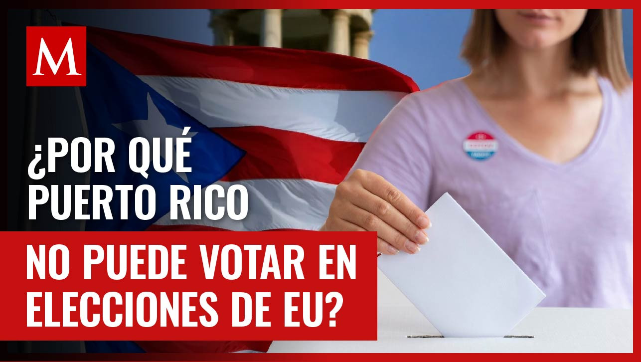 ¿Por qué Puerto Rico no vota en las elecciones de EU?- Grupo Milenio