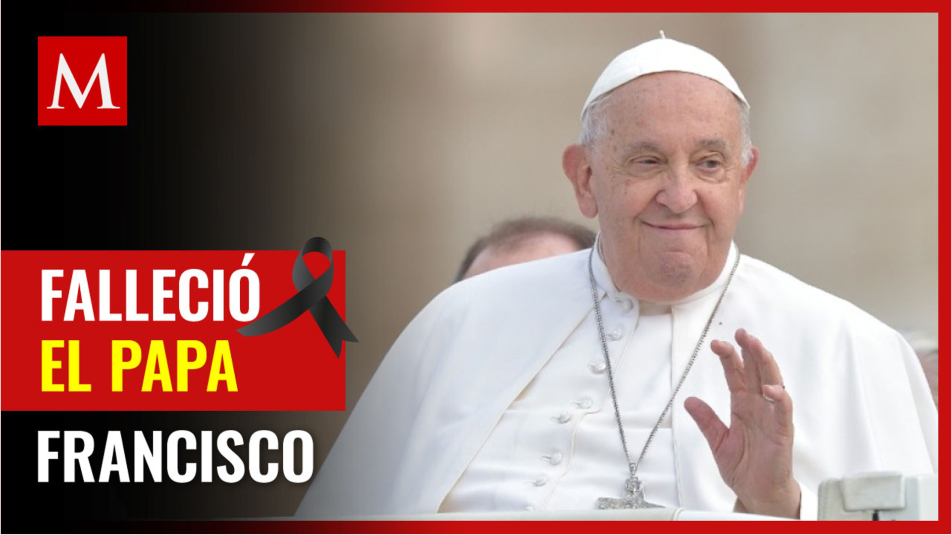 Fallece el papa Francisco, líder máximo de la Iglesia católica- Grupo ...