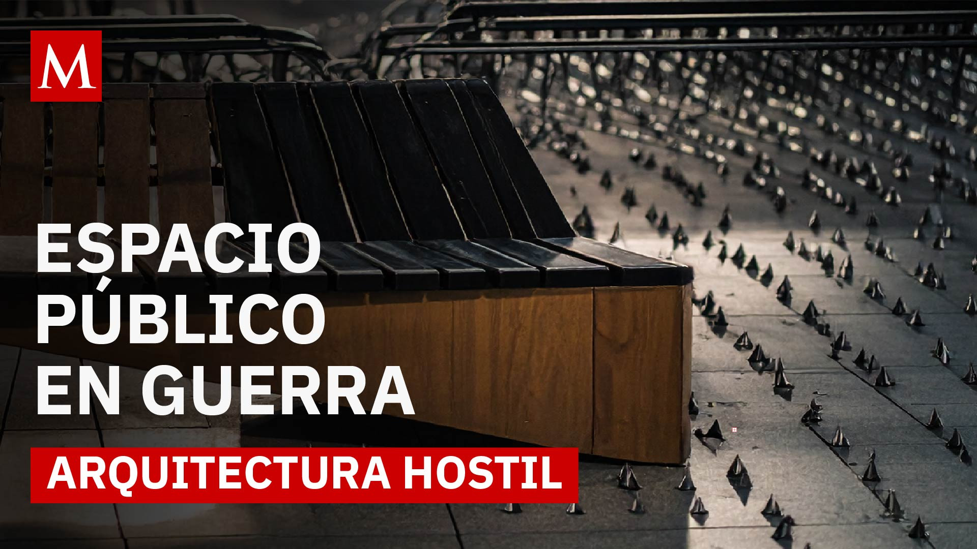¿Qué es la arquitectura hostil?- Grupo Milenio